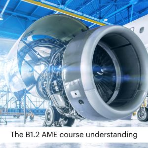 Beyond Ground Crew: Launching Your Aviation Career with the B1.2 AME Course
